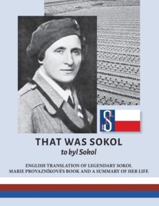 A Woman to Remember: Marie Provaznikova, PART 1 - Sokol Museum